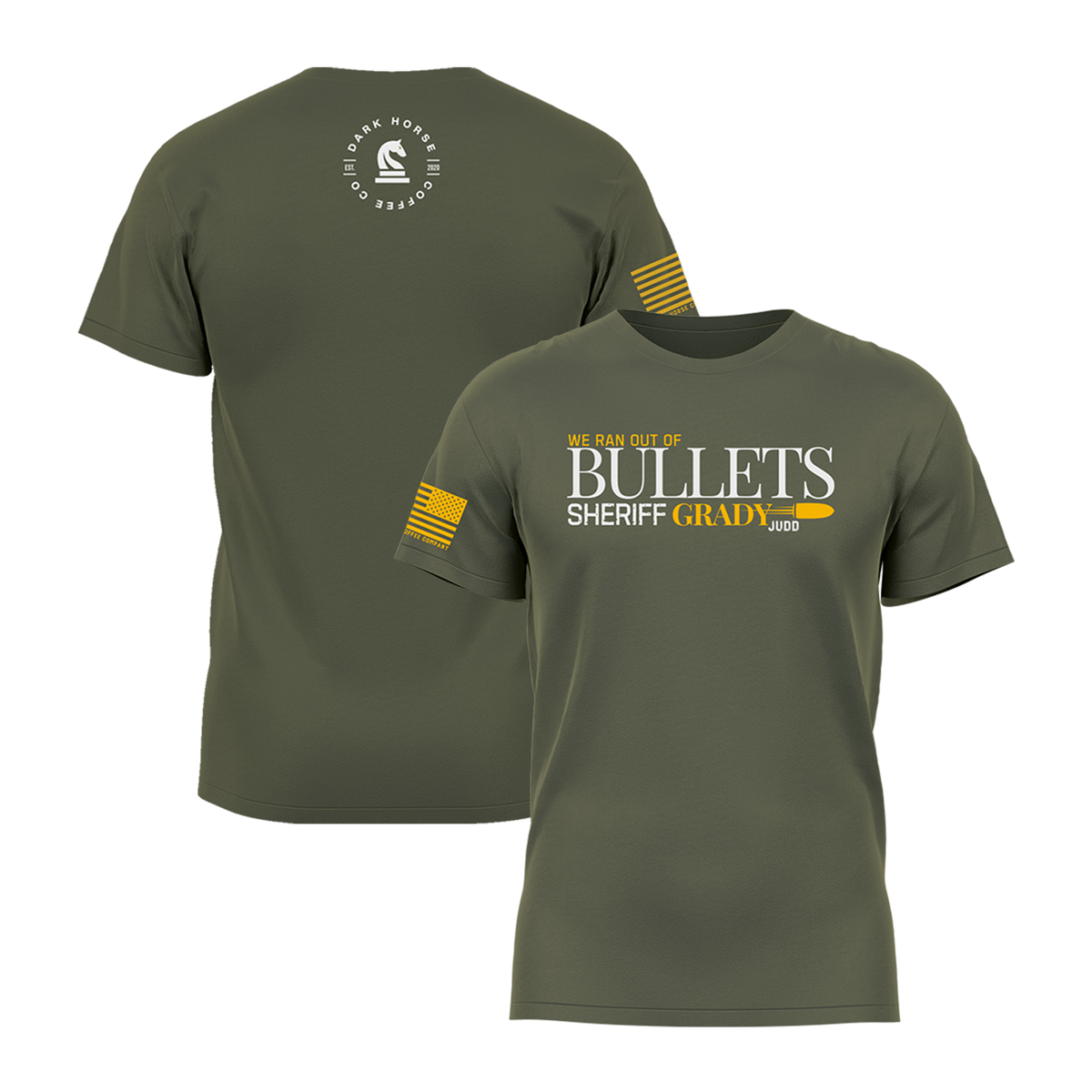 Grady Judd Edition - We Ran Out of Bullets TShirt – DarkHorseCoffeeCompany
