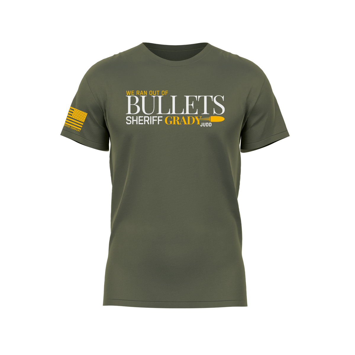 Grady Judd Edition - We Ran Out of Bullets TShirt – DarkHorseCoffeeCompany